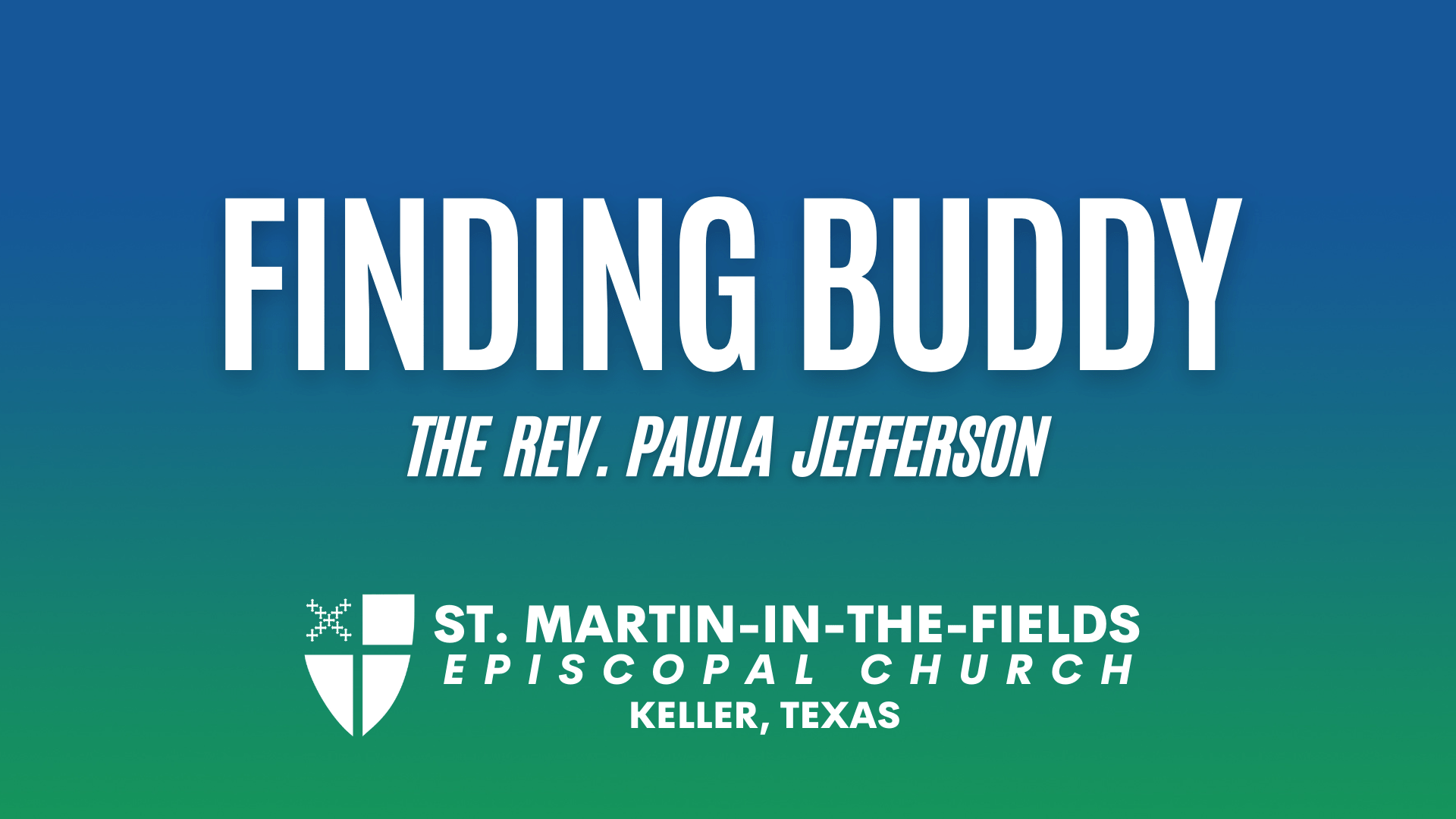 Finding Buddy - St. Martin-in-the-Fields Episcopal Church